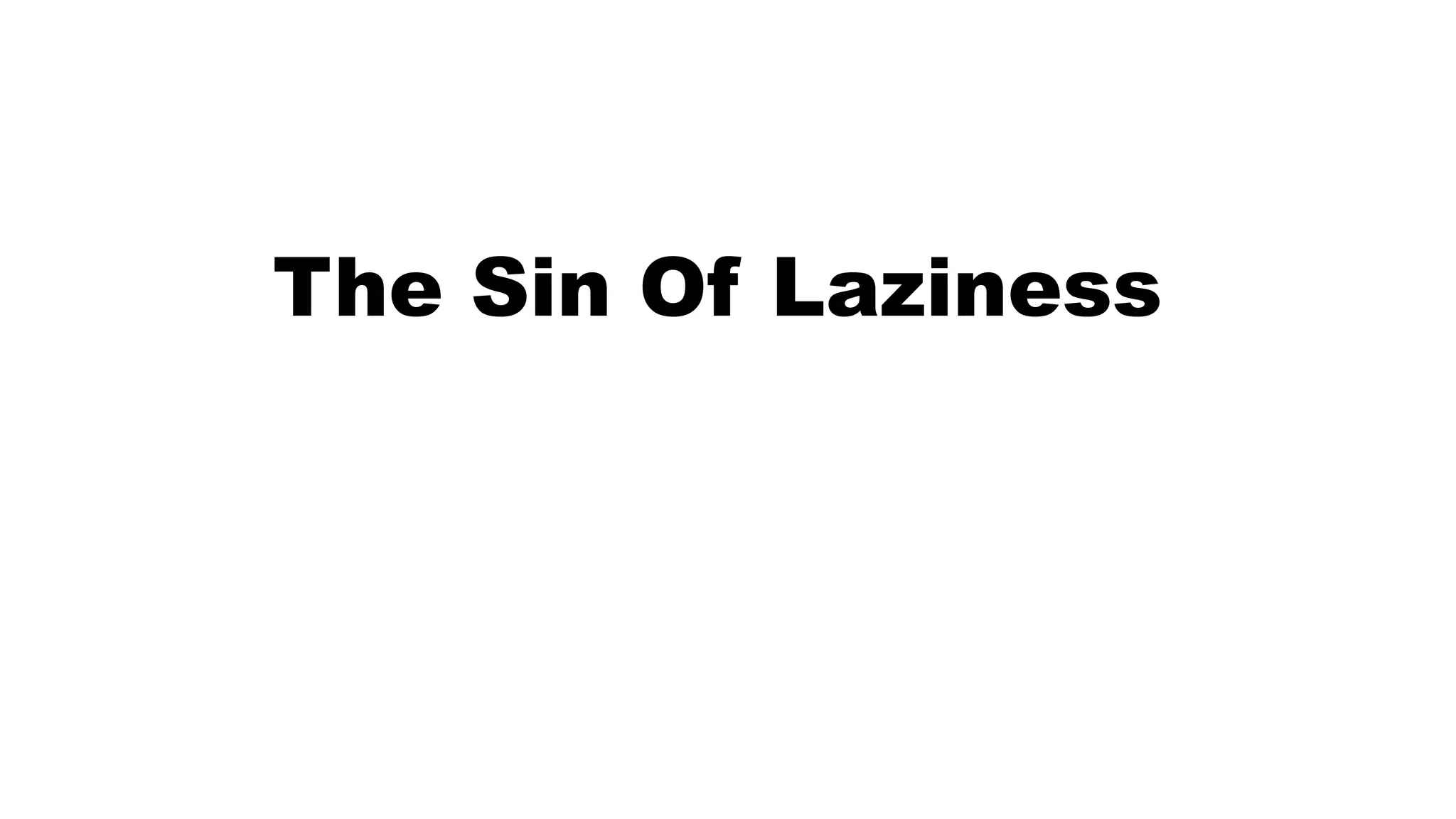 Sin of laziness | PPTX