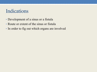 Sinogram and fistulogram | PPTX
