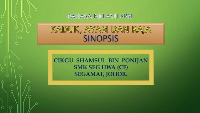 KADUK AYAM DAN RAJA SINOPSIS | PPTX