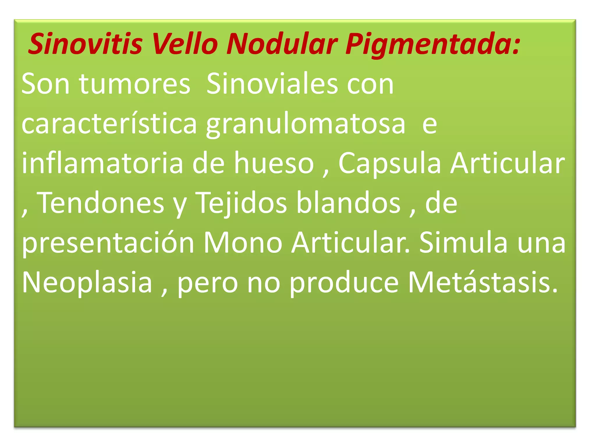 Sinovitis vellonodular pigmentada | PPTX