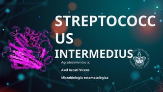 Streptococcus intermedius-presentación y explicación | PPTX