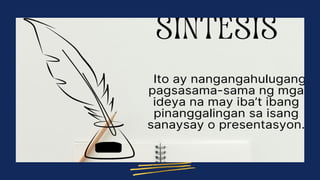 Sintesis sa Filipino sa Piling Larang.pptx