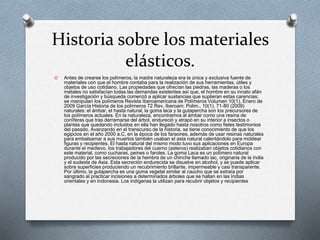 Como se sintetiza un material elastico | PPTX