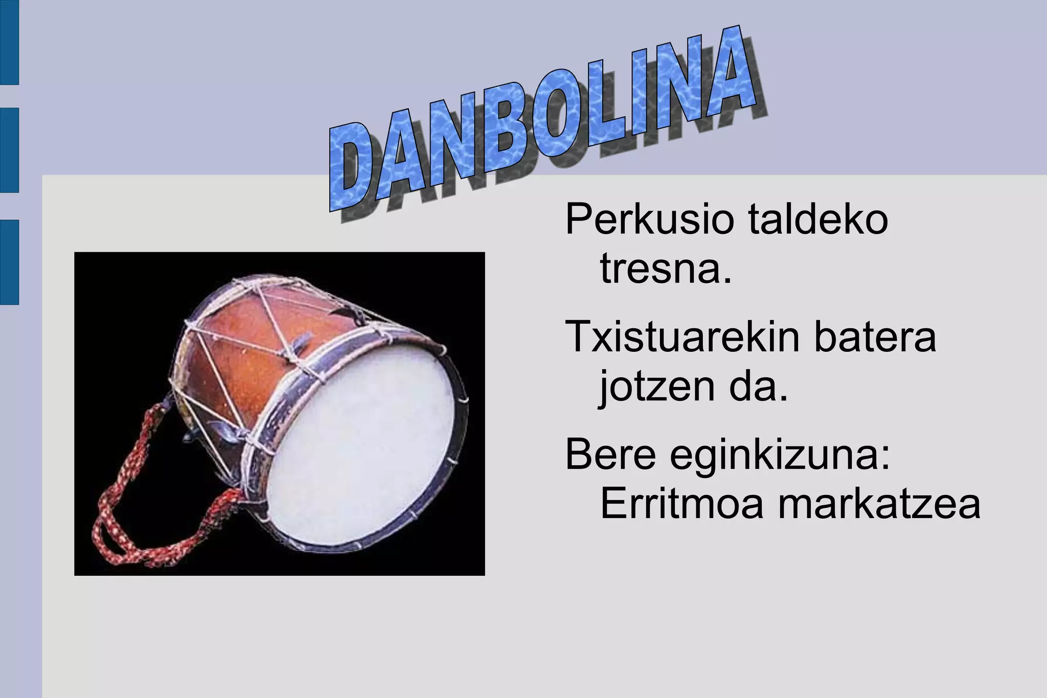 TXISTU ETA DANBOLINA | PPT