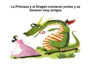 El Dragón y la Princesa | ODP