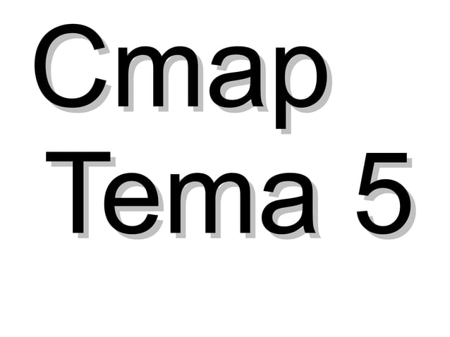 Cmap tema 5 | PPT
