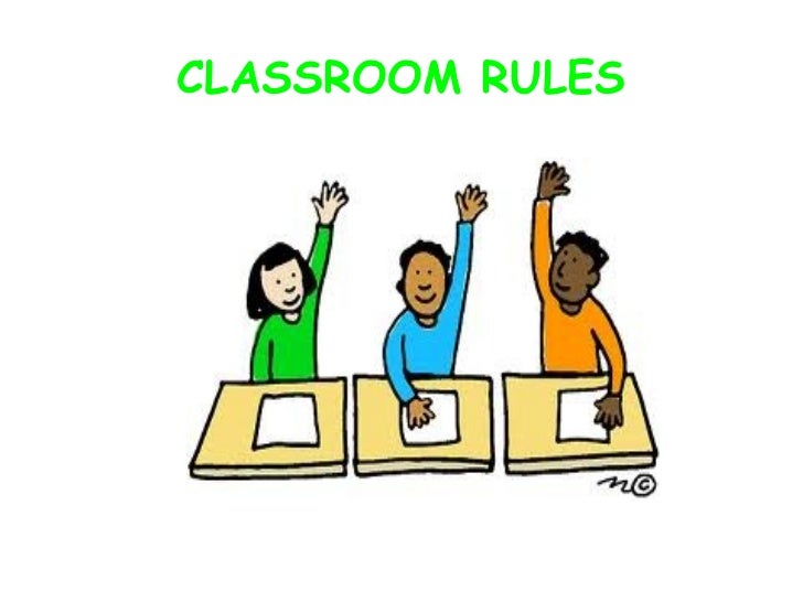 CLASSROOM RULES
