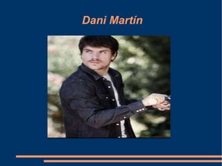 Dani Martín | ODP