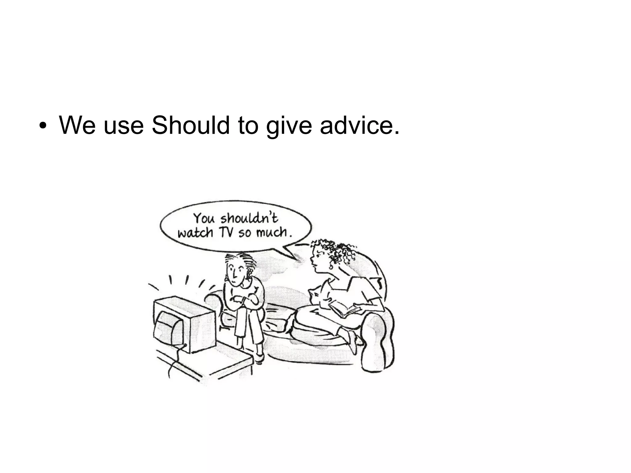 Uses of Must, Should and Have to. | ODP