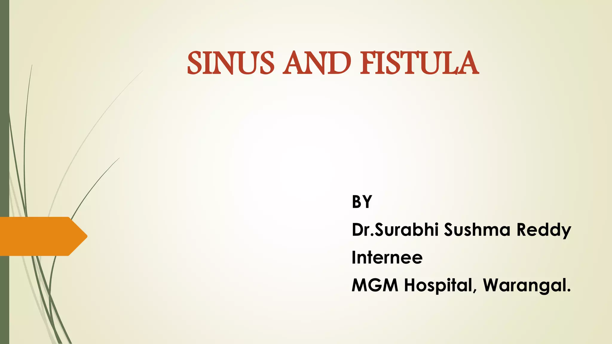 Sinus and fistula, TB lymphadenitis, anal fistula | PPTX