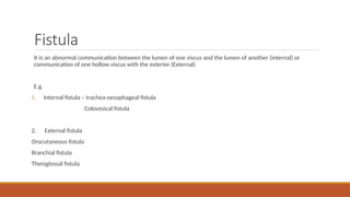 Sinus and Fistula.pptx IS A IMPORTANT TOPIC FOR SURGERY | PPTX