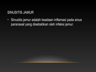 Sinusitis jamur fix | PPT