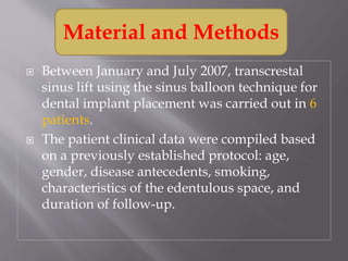 transcrestal sinus lift with implant placement-balloon technique | PPTX | Ear, Nose and Throat ...