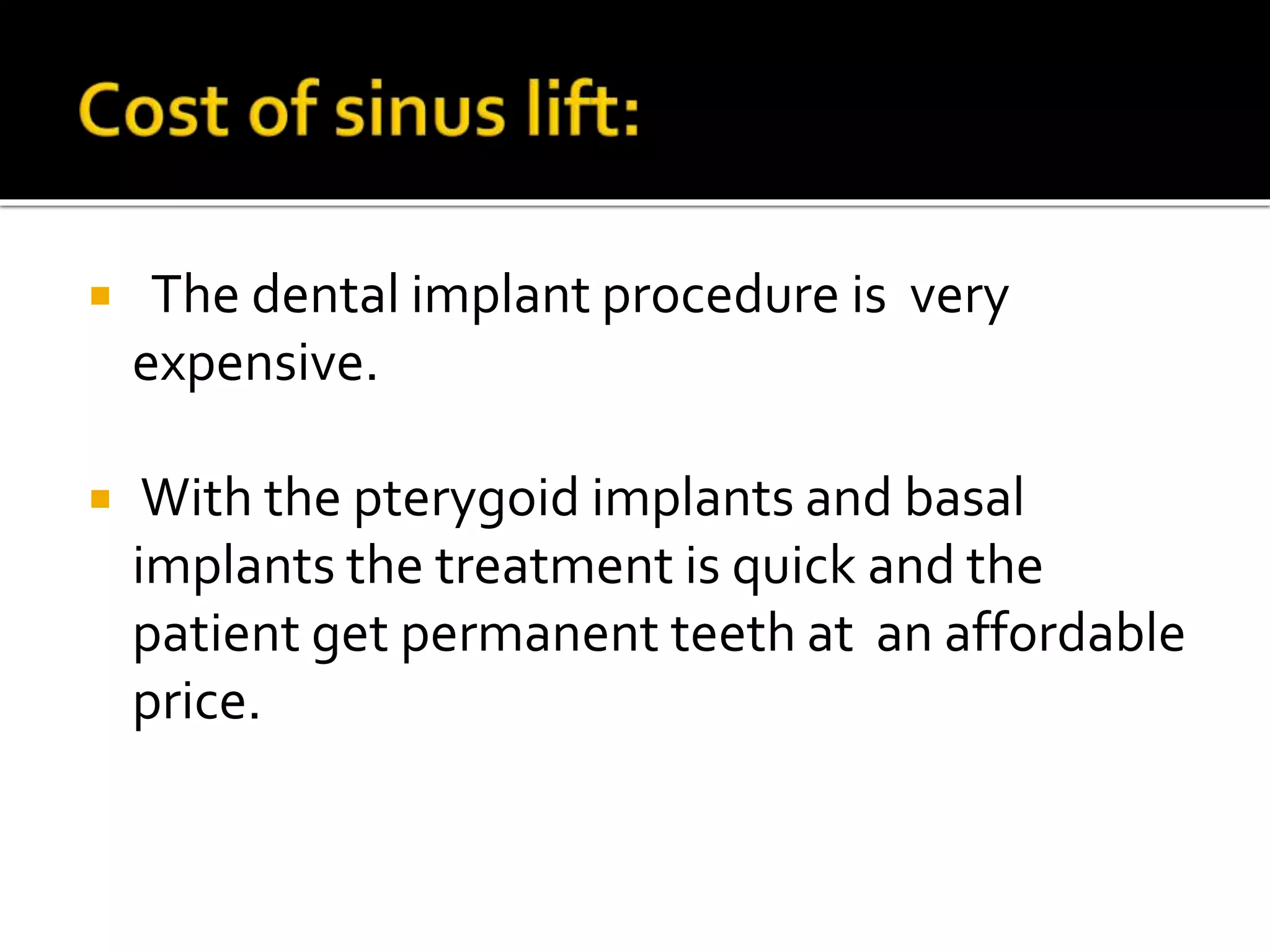 Sinus lift and its alternatives-pterygoid implants and basal implants | PPTX