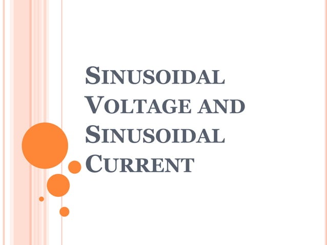 Sinusoidel voltages & sinusoidal current by h luqman | PPTX | Science