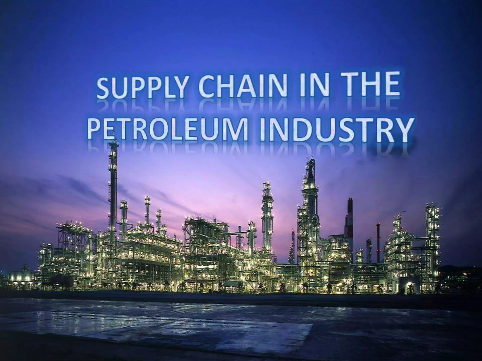 Supply Chain - Petroleum | PPTX