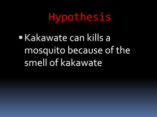 mosquito killer kakawate | PPT