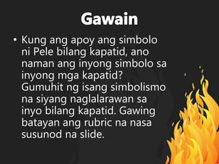 Si Pele, ang Diyosa ng Apoy at Bulkan | PPT