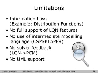 A Model Transformation from the Palladio Component Model to Layered Queueing Networks | PPT