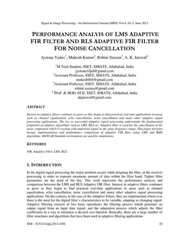 PERFORMANCE ANALYIS OF LMS ADAPTIVE FIR FILTER AND RLS ADAPTIVE FIR FILTER FOR NOISE ...