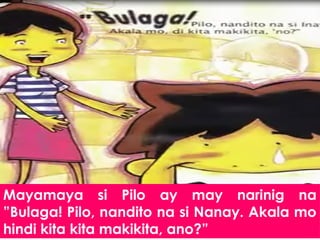 si pilong patago tago kuwento sa Filipino.pptx