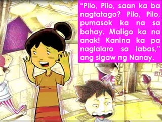 si pilong patago tago kuwento sa Filipino.pptx