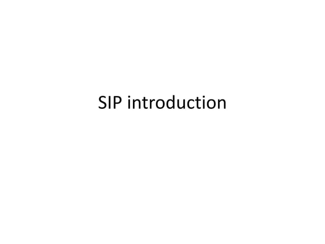 Sip introduction | PPTX | Internet | Computing