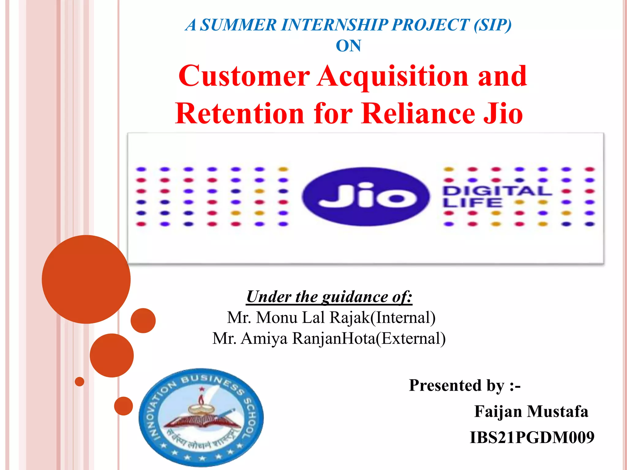 SIP Presentation on Customer Acquisition and Retention for Reliance Jio BY Faijan Mustafa.pptx