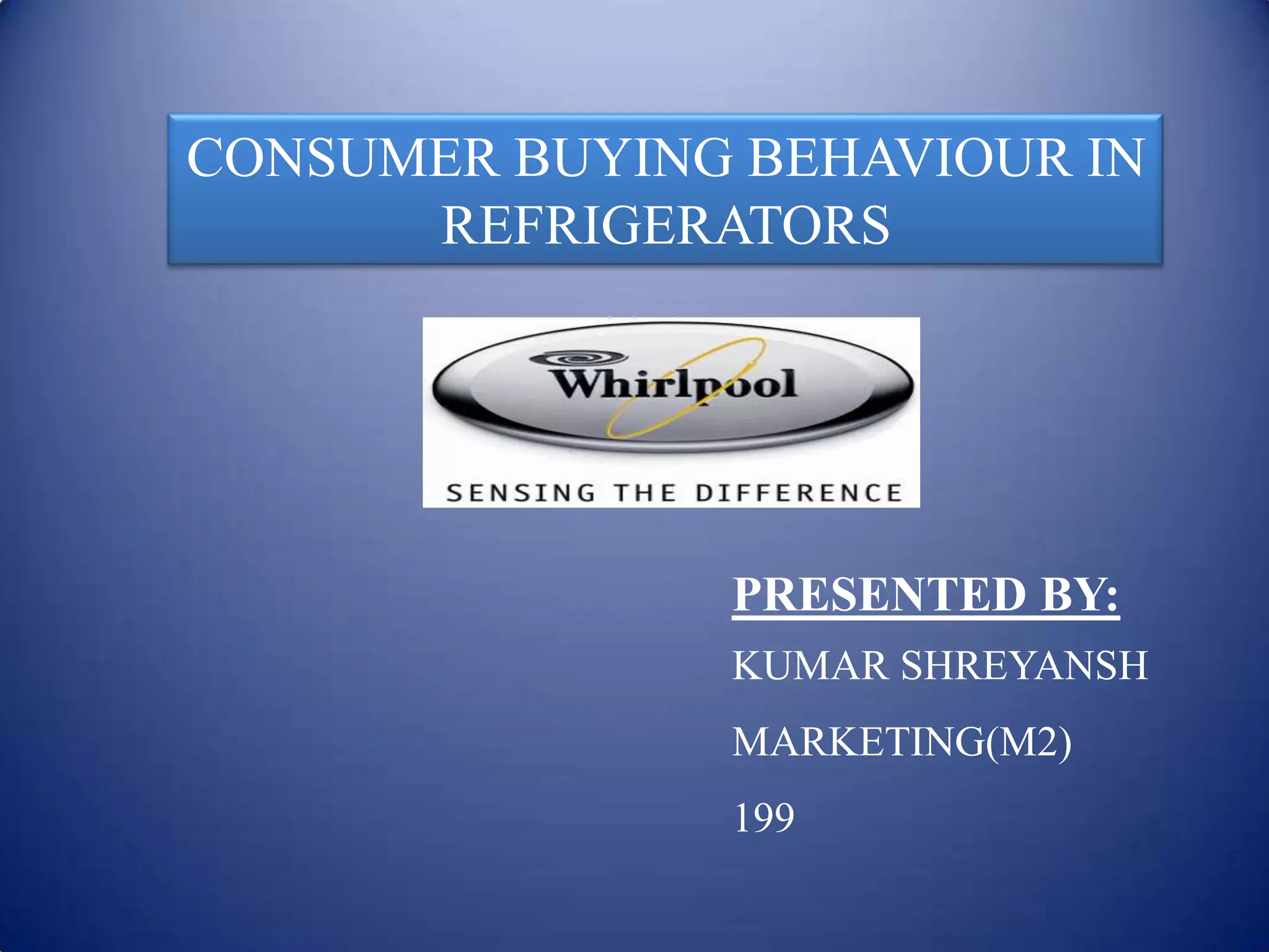 Whirlpool consumer buying behaviour | PPTX