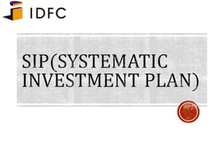 Sip presentation in idfc amc ltd | PPTX