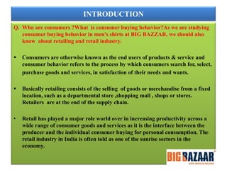 A study on Consumer Buying Behavior at Big Bazaar | PPTX