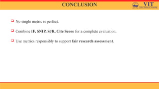 PRESENTATION ON SNIP, SJR, IPP, CITE SCORE-PPT.pptx