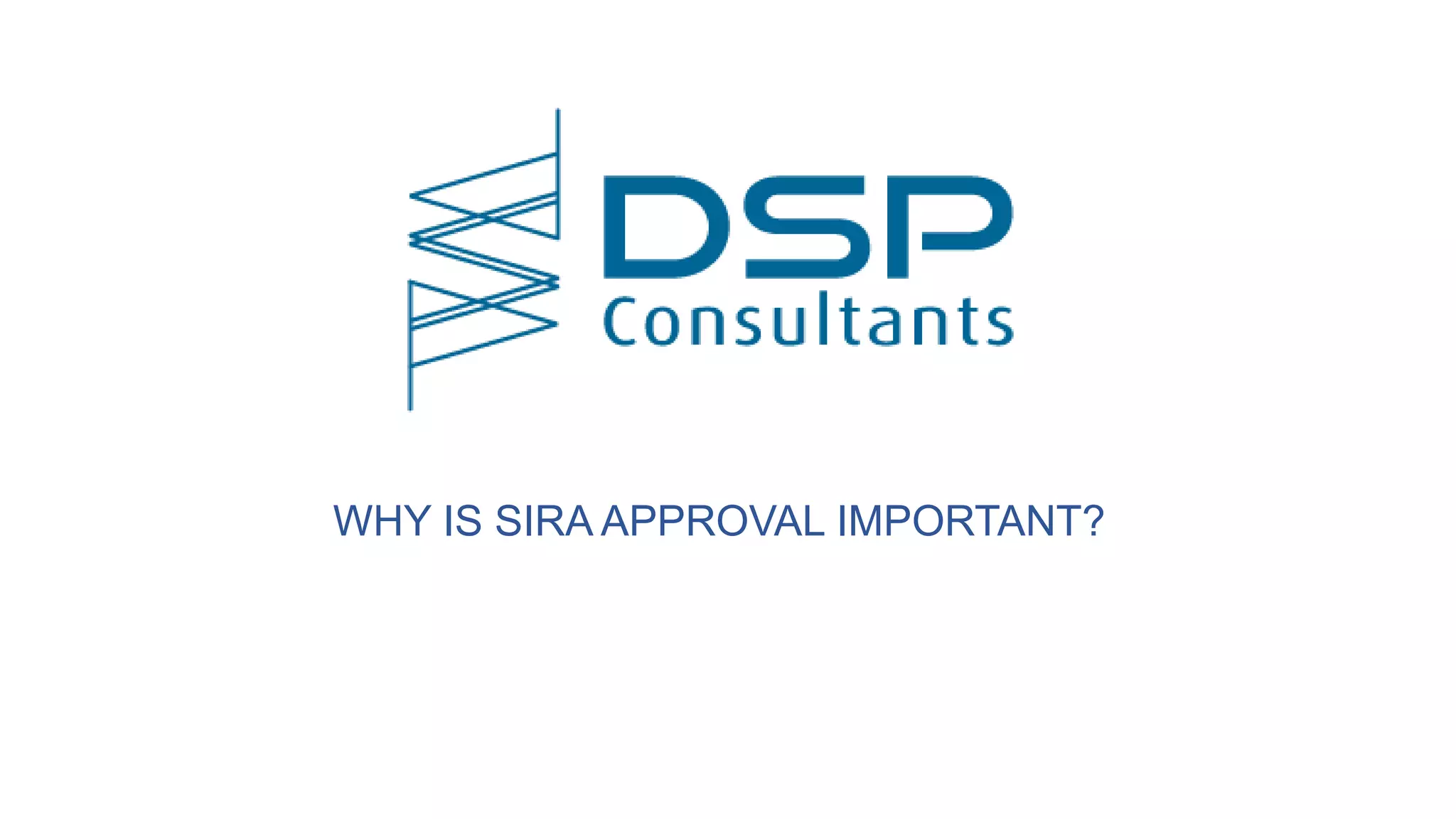WHY IS SIRA APPROVAL IMPORTANT? | PPTX | Management Consulting Industry ...