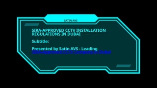 sira approved cctv company Dubai - Satin AVS .pptx