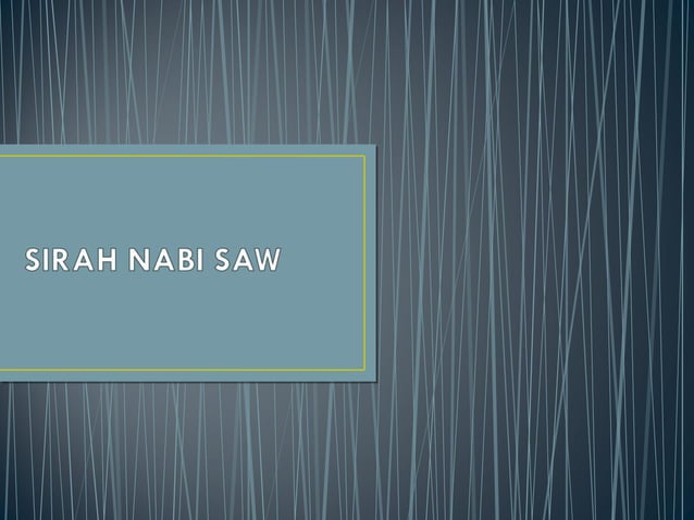 Sirah nabi saw | PPT