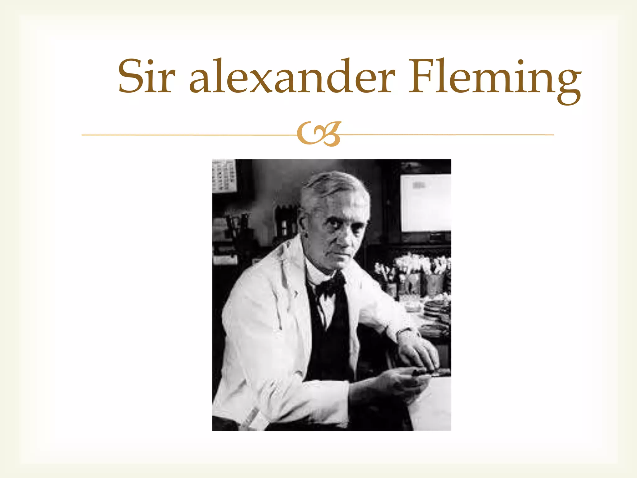Sir alexander fleming | PPTX