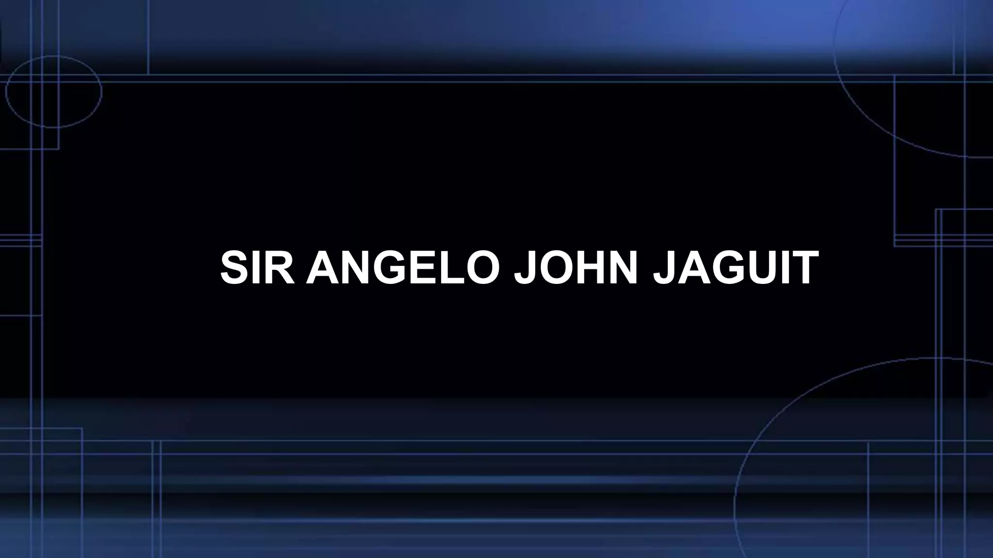 Sir Angelo John Jaguit.pptx