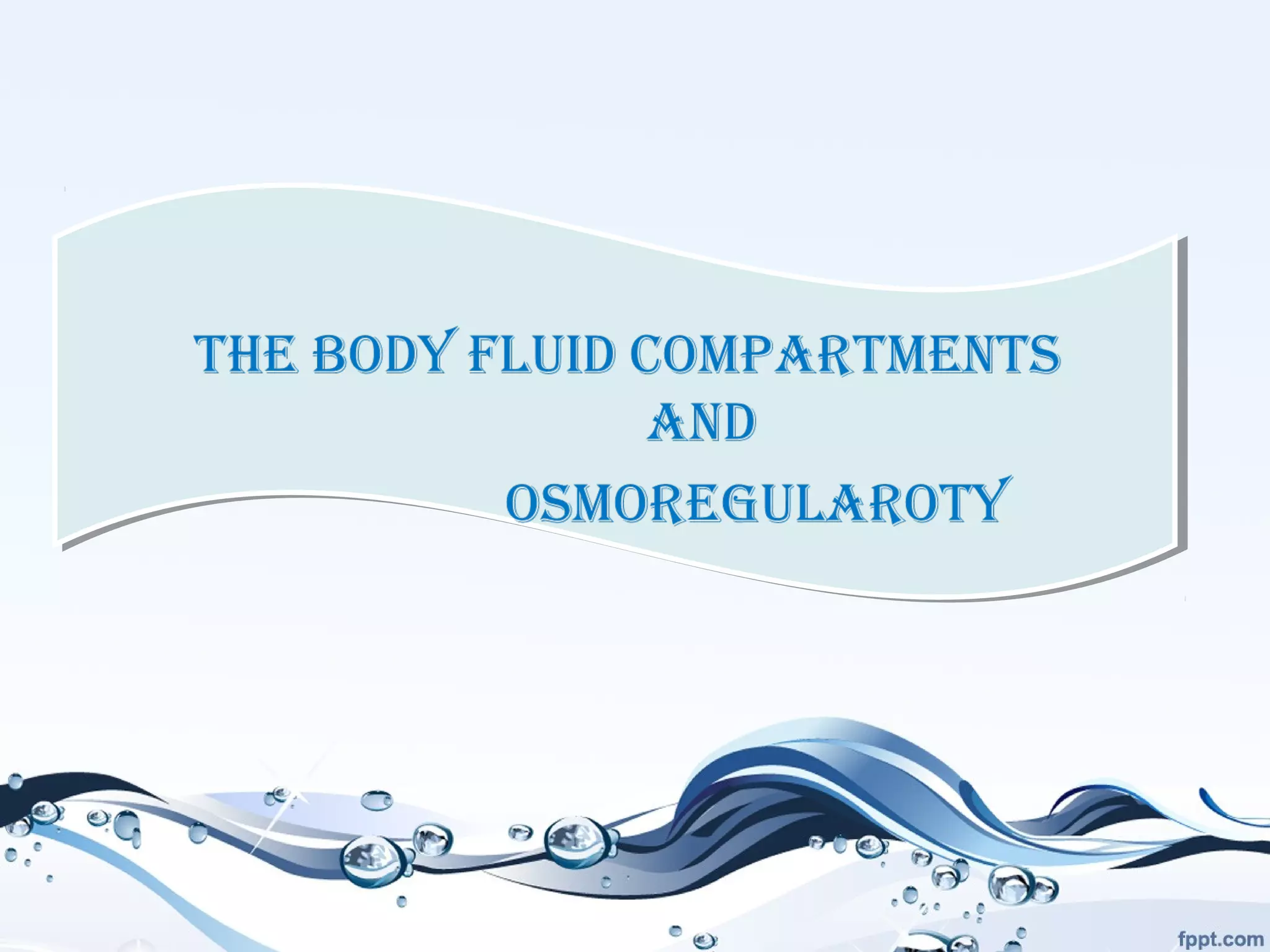 Osmoregulation and Body Fluid | PPT