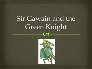 Sir gawain and the green knight revised | PPTX