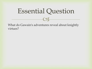 Sir gawain and the green knight revised | PPTX