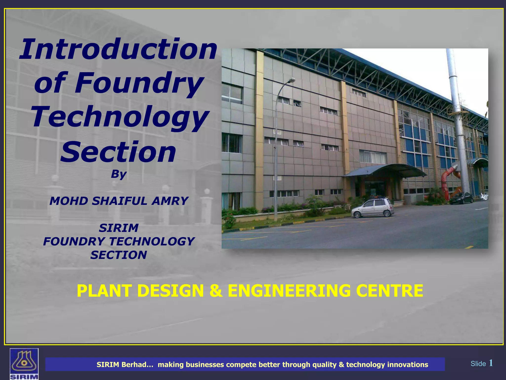 SIRIM FOUNDRY MALAYSIA | PPTX