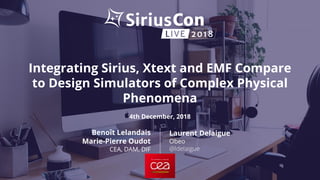 [Siriuscon2018] Integrating Sirius, Xtext and EMF Compare to Design Simulators of Complex ...