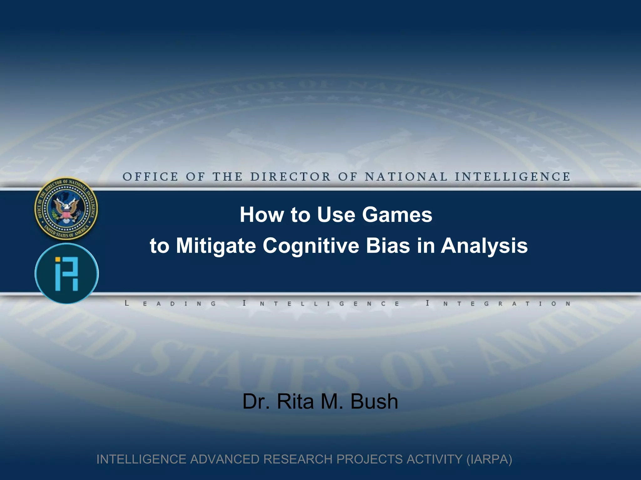 Rita Bush - How to Use Games to Mitigate Cognitive Bias in Analysis ...
