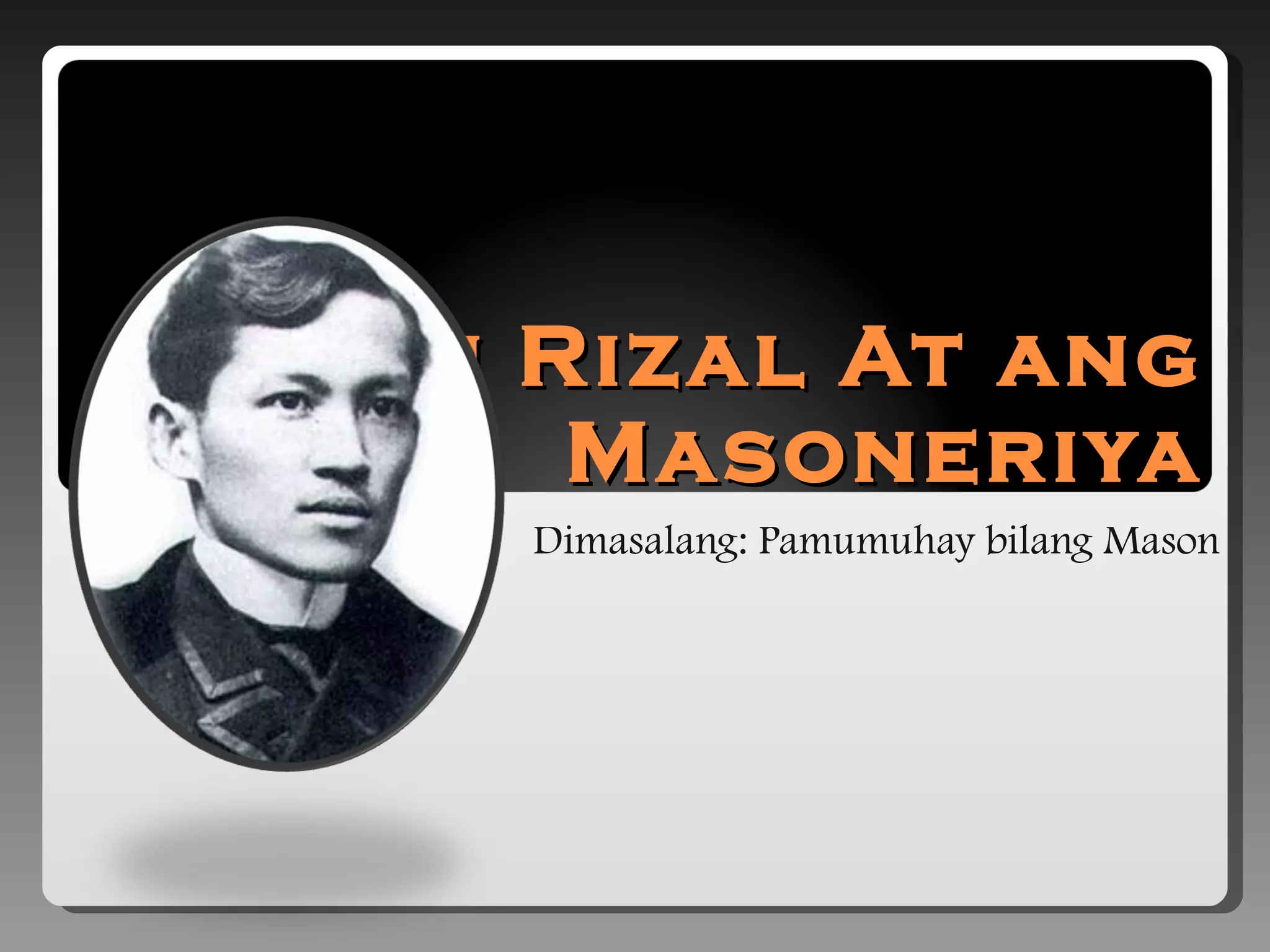 Si rizal at ang masoneriya | PPT