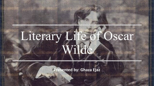 Everything you need to know about OSCAR WILDE | PPTX | Celebrity ...