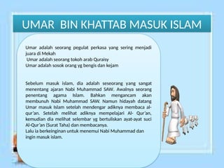 SIROH UMAR BIN KHATTAB.pptxSIROH UMAR BIN KHATTAB.pptx