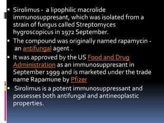 Sirolimus ppt | PPTX