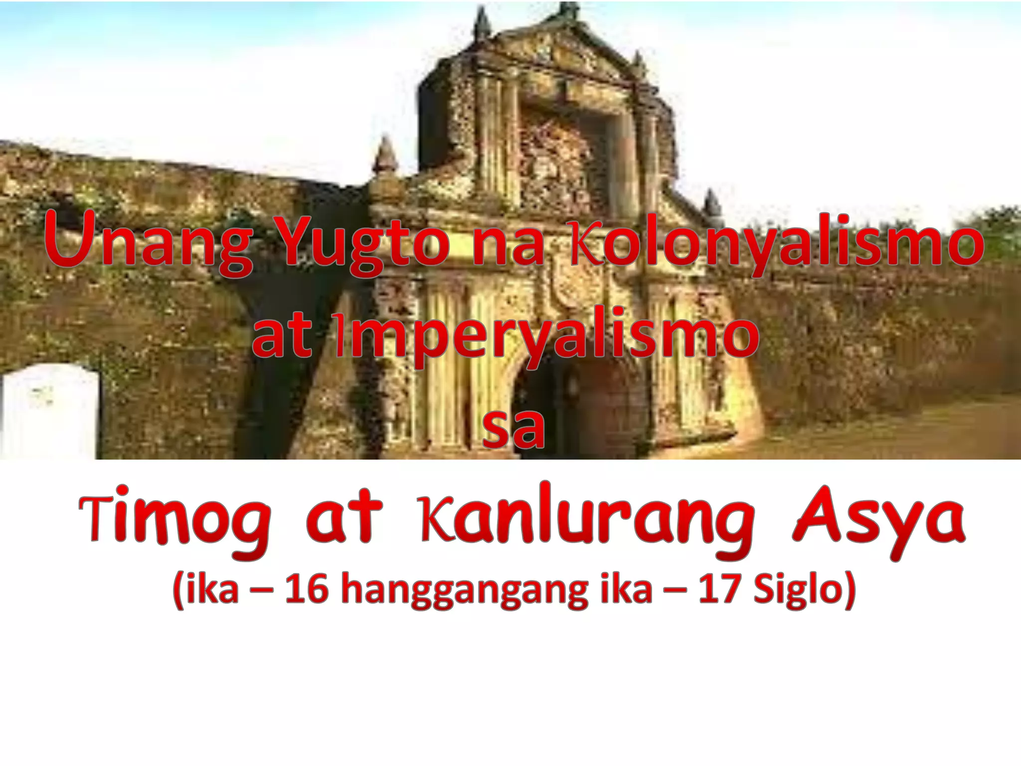 unang yugto ng Imperyalismo at kolonyalismo | PPTX