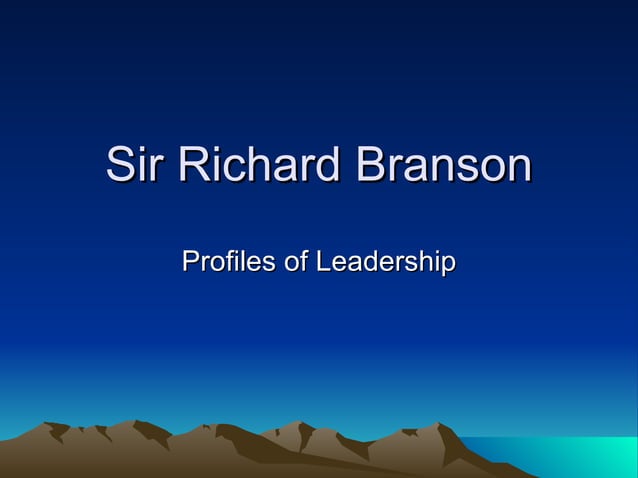 Sir Richard Branson Profiles Of Leadership | PPT