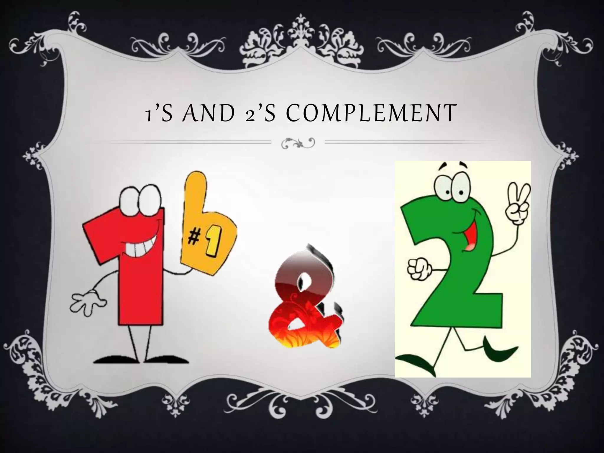 1's and 2's complement | PPTX